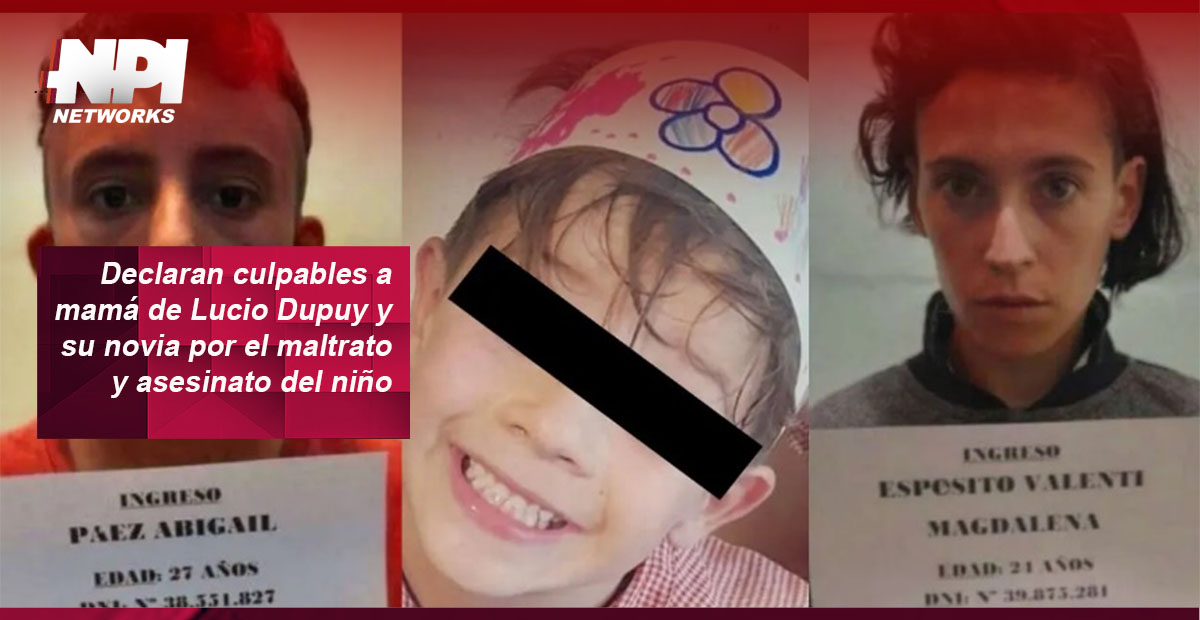 Declaran Culpables A Mamá De Lucio Dupuy Y Su Novia Por El Maltrato Y